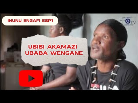 KUBALULEKILE UKWAZI UBABA WENGANE||INUNU ENGAFI||SEASON 1 EPS-1 - YouTube