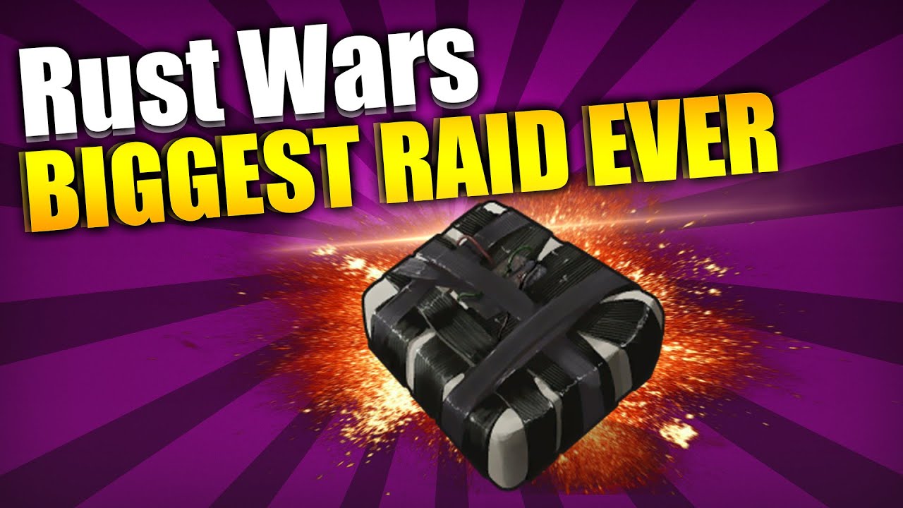 Rust Wars - OUR BIGGEST RAID!!!!! - YouTube