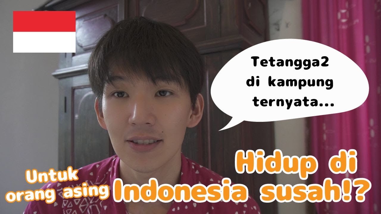 APAKAH HIDUP DI INDONESIA SUSAH UNTUK ORANG ASING..? Hubungan dengan ...