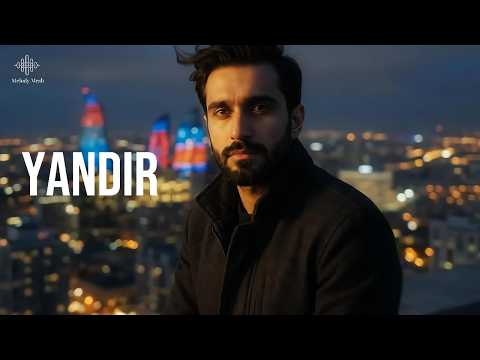 Yandır - Melody Mesh | Azerbaijani Pop 2026
