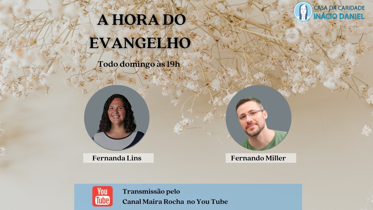 A Hora do Evangelho - Com Fernanda Lins e Fernando Miller - YouTube