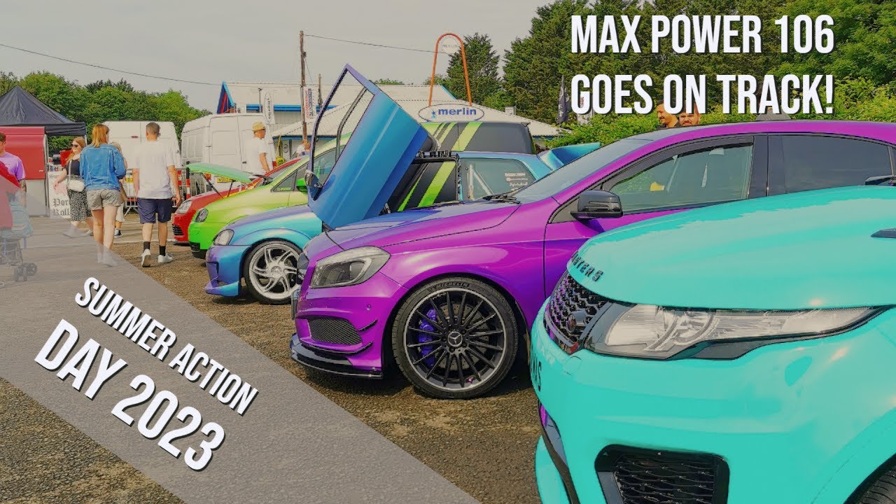 Max Power 106 goes on TRACK.... slightly! - Summer Action Day 2023 ...