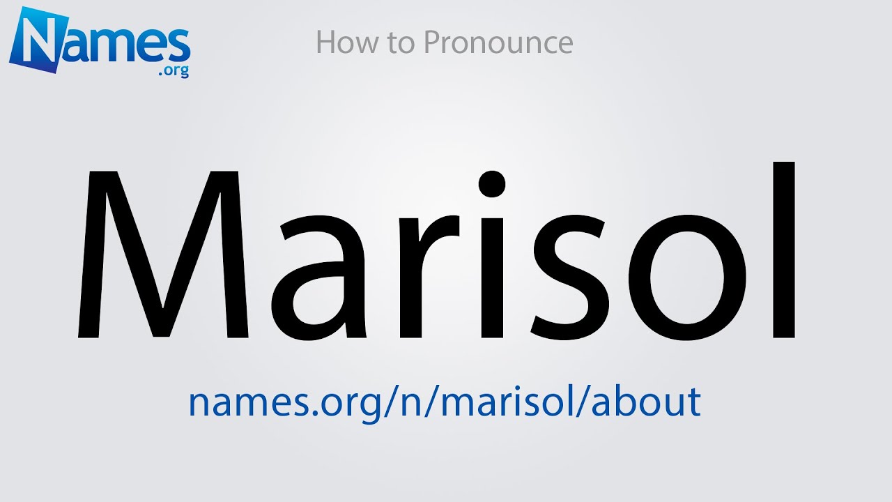 How to Pronounce Marisol - YouTube