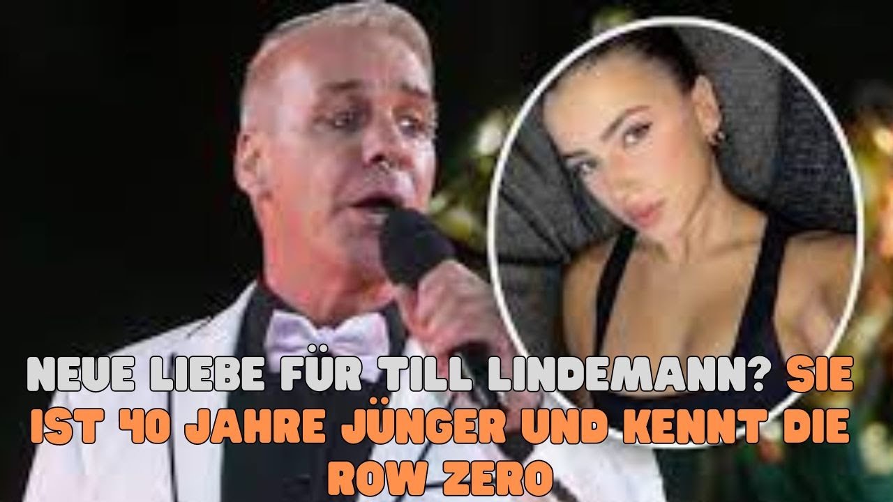 NEUE LIEBE FÜR TILL LINDEMANN SIE IST 40 JAHRE JÜNGER UND KENNT DIE ROW ZERO - YouTube