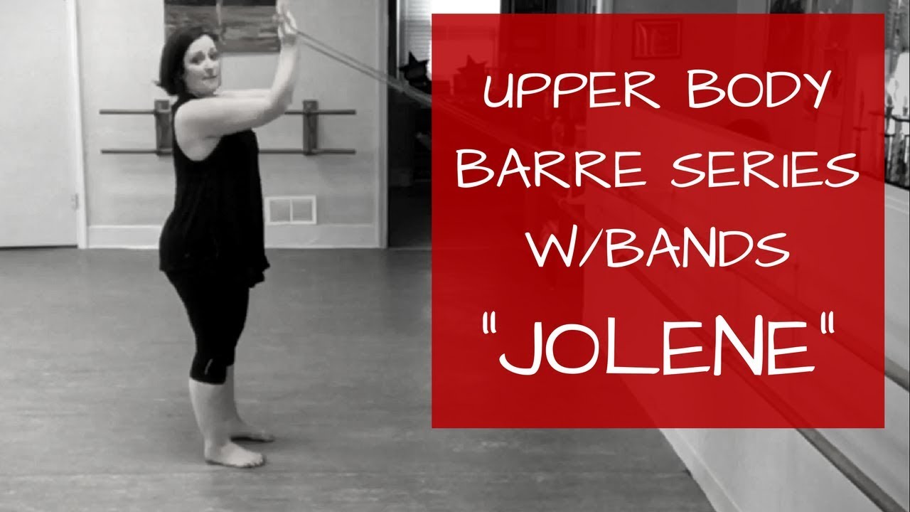 Upper Body Barre Band Workout "Jolene" - YouTube