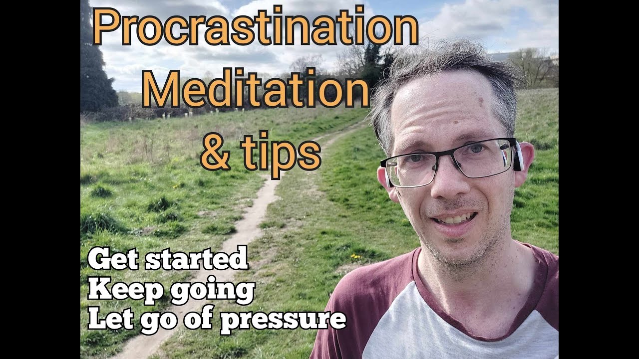 Procrastination: Meditation and Tips - YouTube