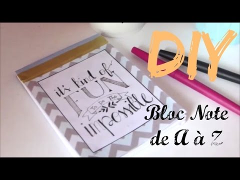 DIY] Bloc Note de A à Z • - YouTube
