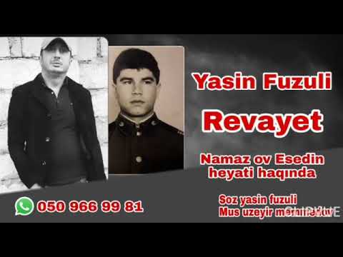 YASIN FÜZULI QƏMLI RƏVAYƏT 2019  NAMAZ OV ƏSƏDIN HƏYATI HAQINDA
