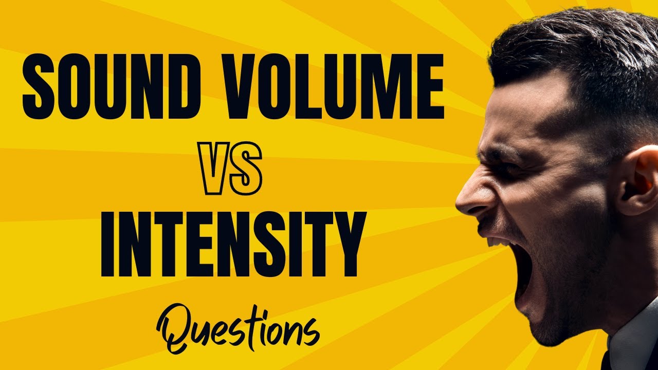 💯 An Ultimate Guide to Sound Volume vs Intensity | Sound Loudness and ...