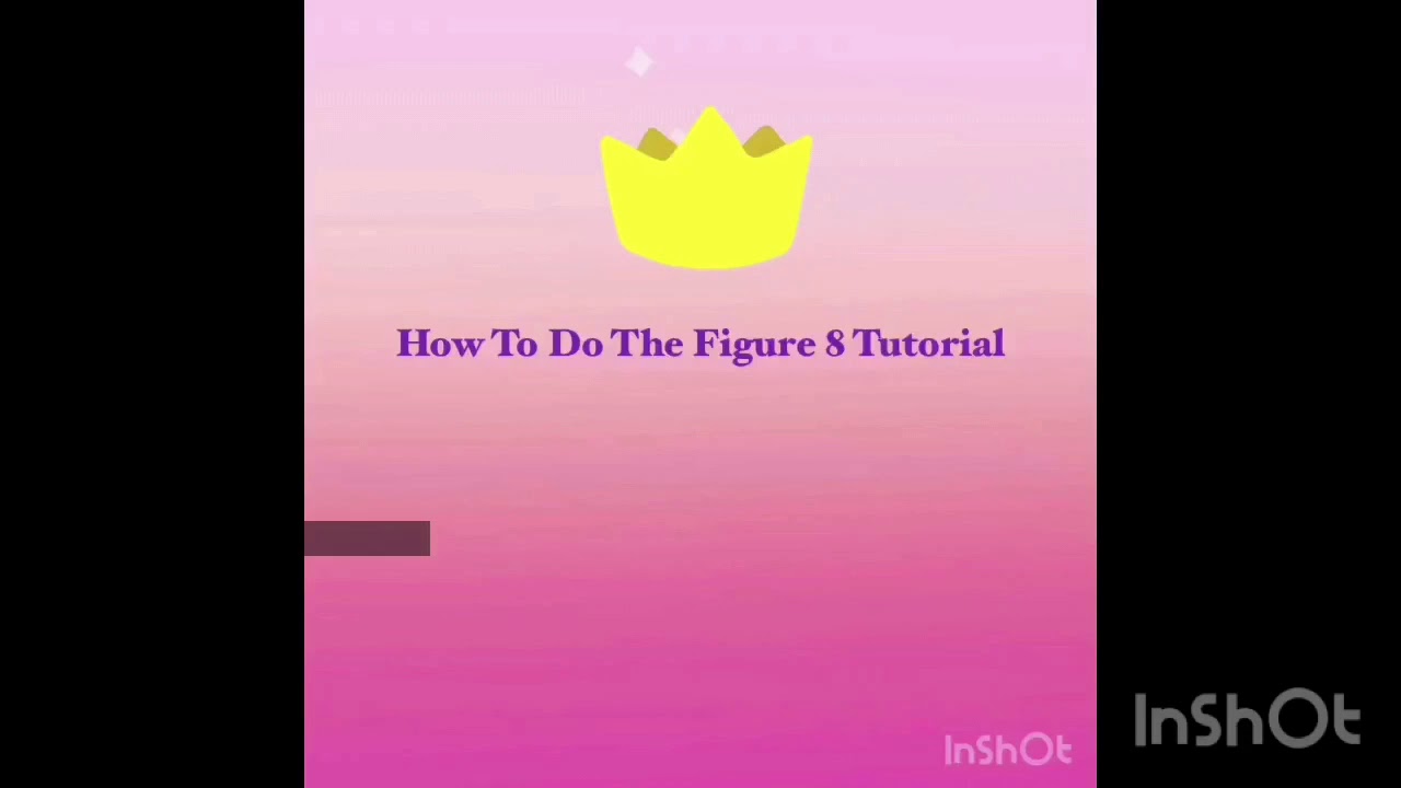 How To Do The Figure 8 Tutorial!!!!! - YouTube