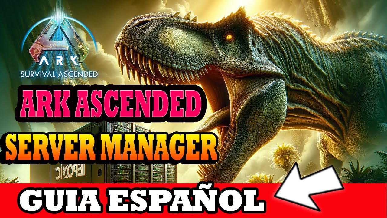 Como Crear Un Servidor Con Ark Ascended Server Manager Youtube
