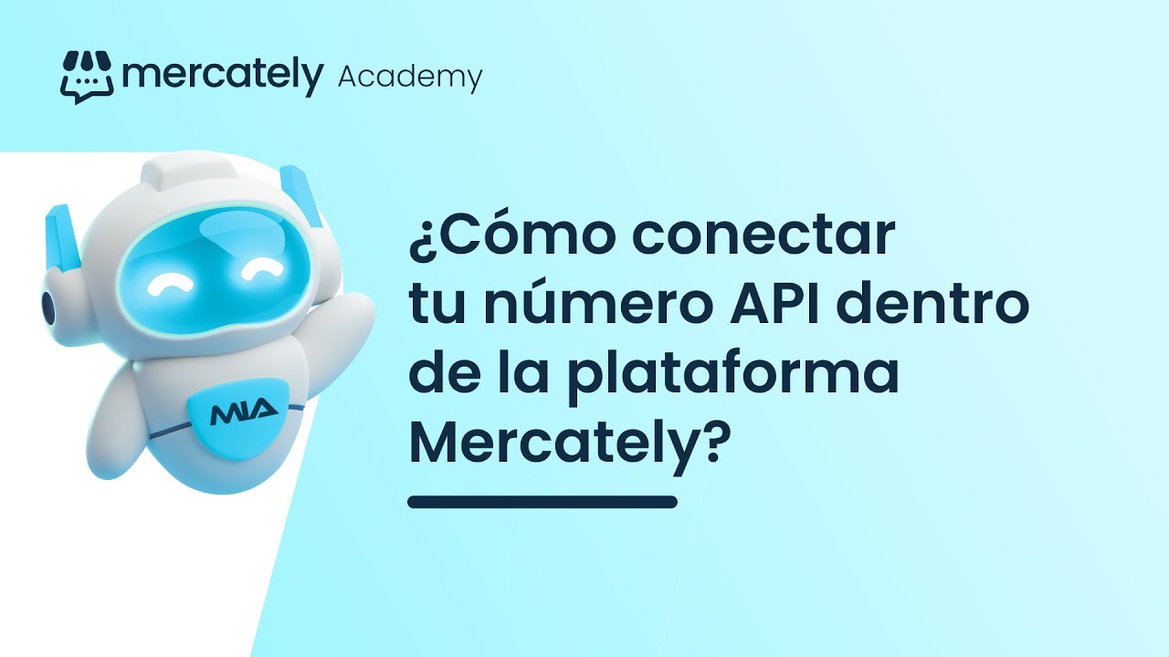 Tutorial para conectar tu número API dentro de la plataforma #Mercately ...