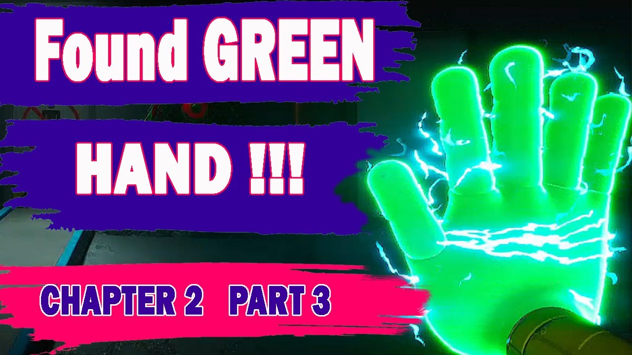 Found GREEN HAND!!! [ Poppy PlayTime Capter2 Part3 ] - YouTube