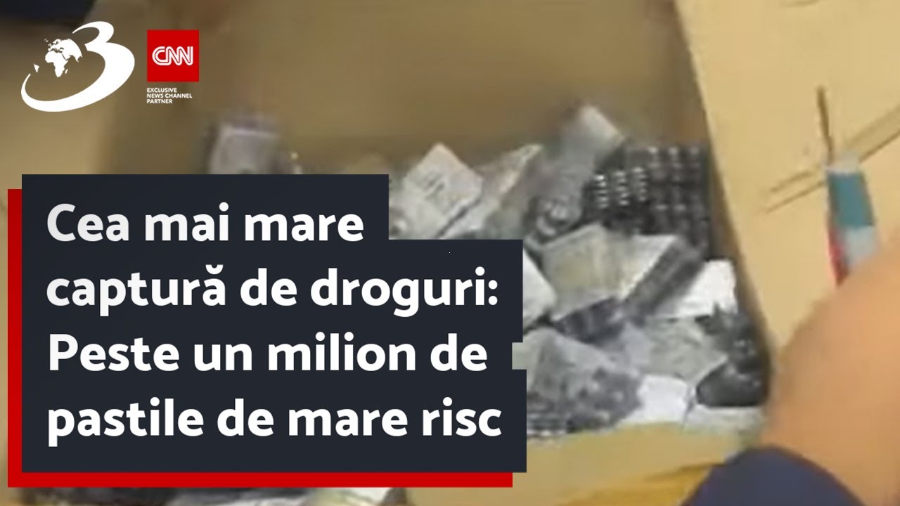Cea mai mare captură de droguri: Peste un milion de pastile de mare ...