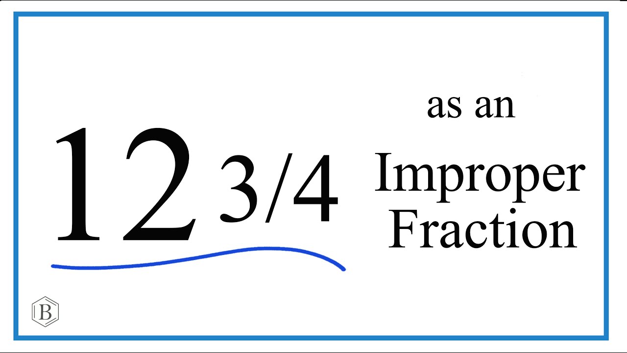 Write the Mixed Number 12 3/4 as an Improper Fraction - YouTube