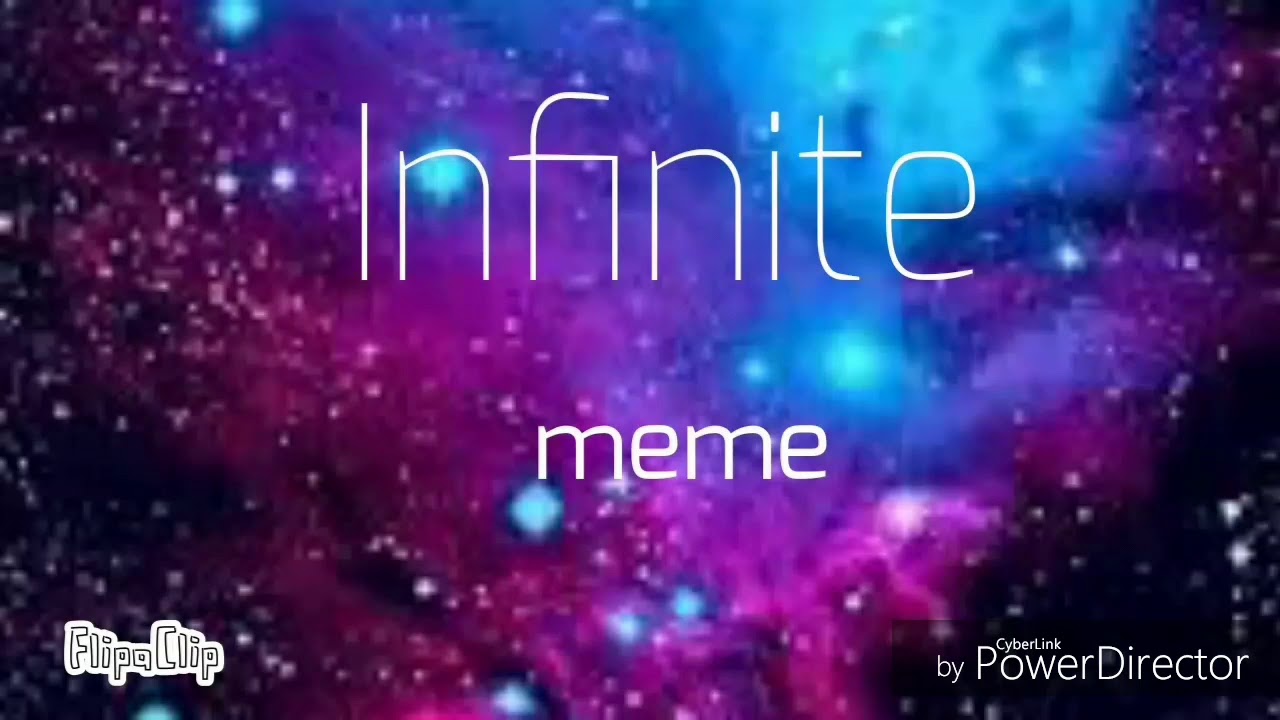 Infinite | meme (OLD)| LizAnimations ღ (Read Desc. plz) - YouTube