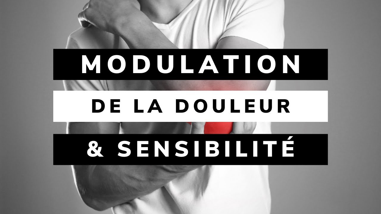 MODULATION de la DOULEUR + SENSIBILITÉ SUPERFICIELLE et PROFONDE - YouTube
