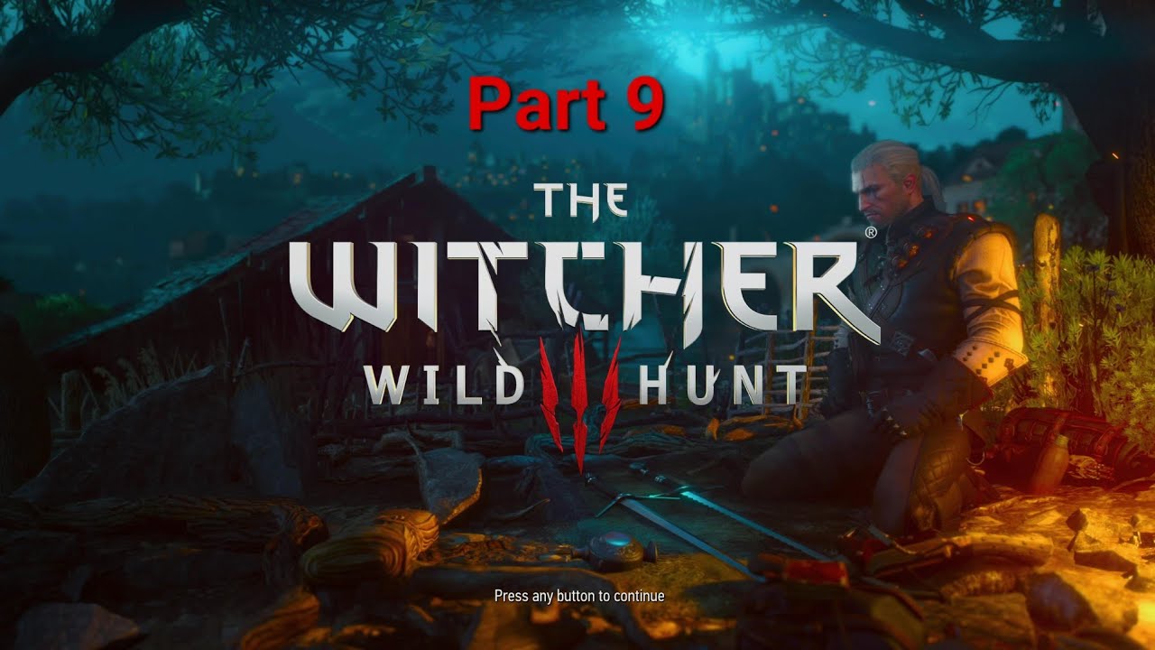 The Witcher 3 Wild hunt Part 9 - YouTube
