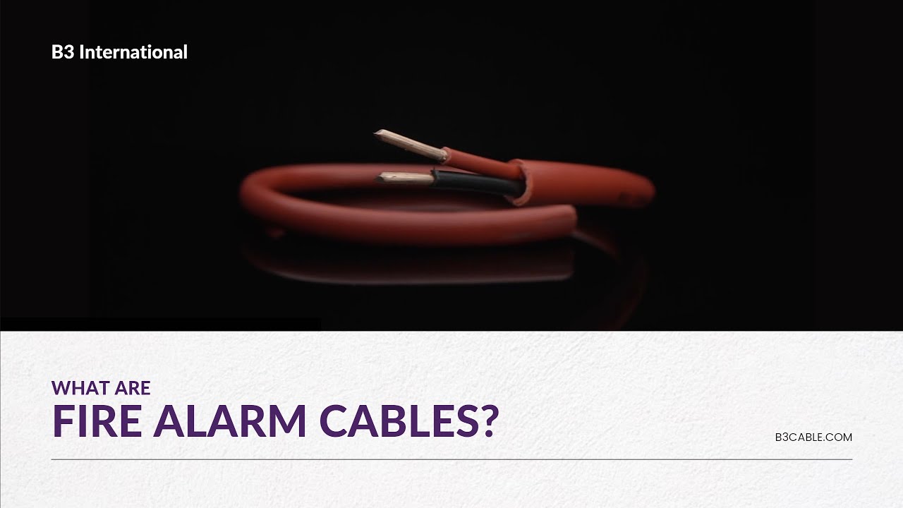 B3 International Fire Alarm Cable - YouTube