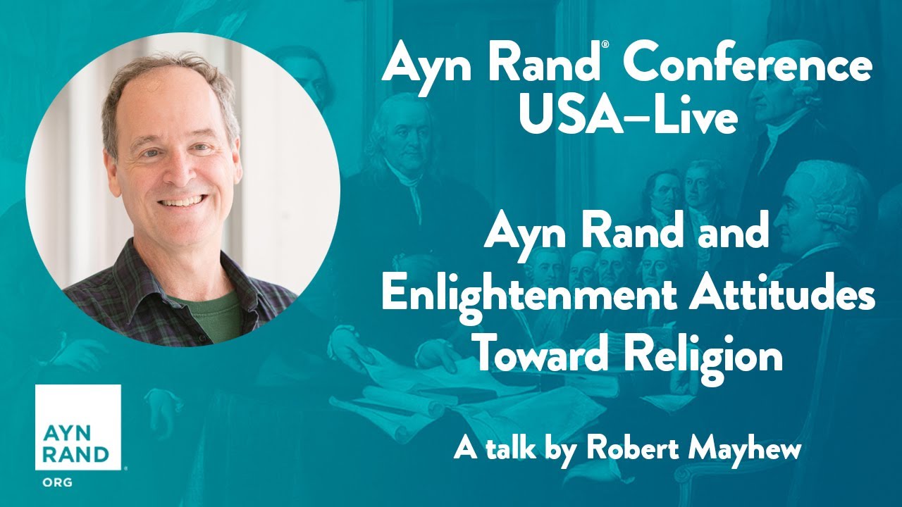 "Ayn Rand and Enlightenment Attitudes Toward Religion" by Robert Mayhew ...