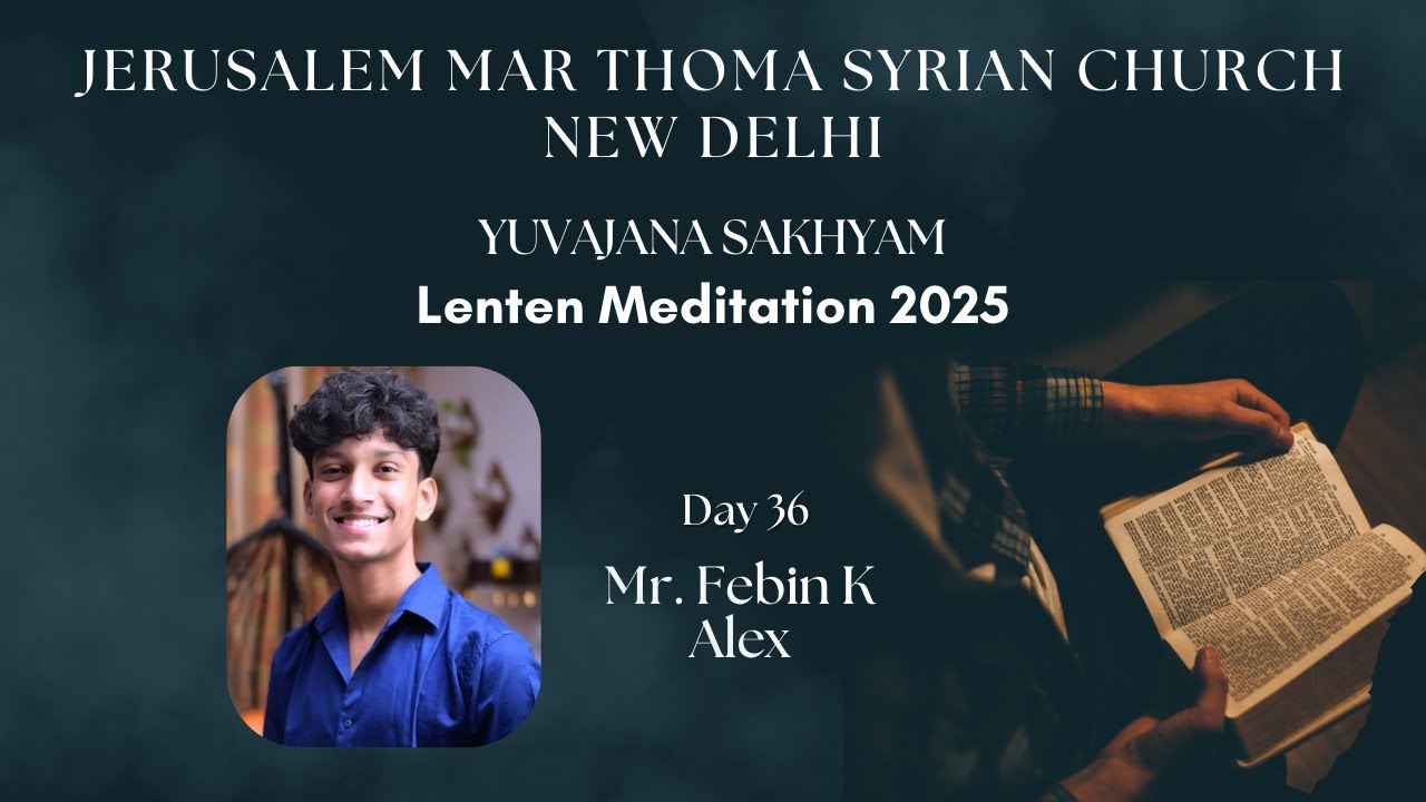 JMYS Day 36 - Lenten Meditation 2025 | Mr. Febin K Alex (06/04/2025) - YouTube