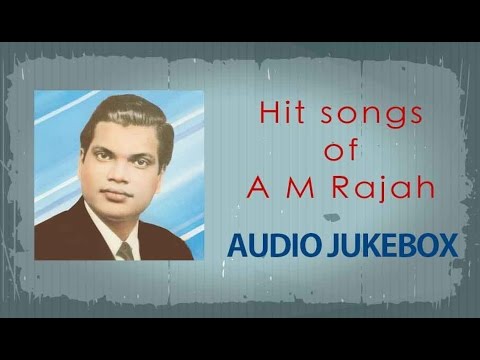 Best Malayalam Songs of A.M. Rajah | Ultimate Hits Collection ...