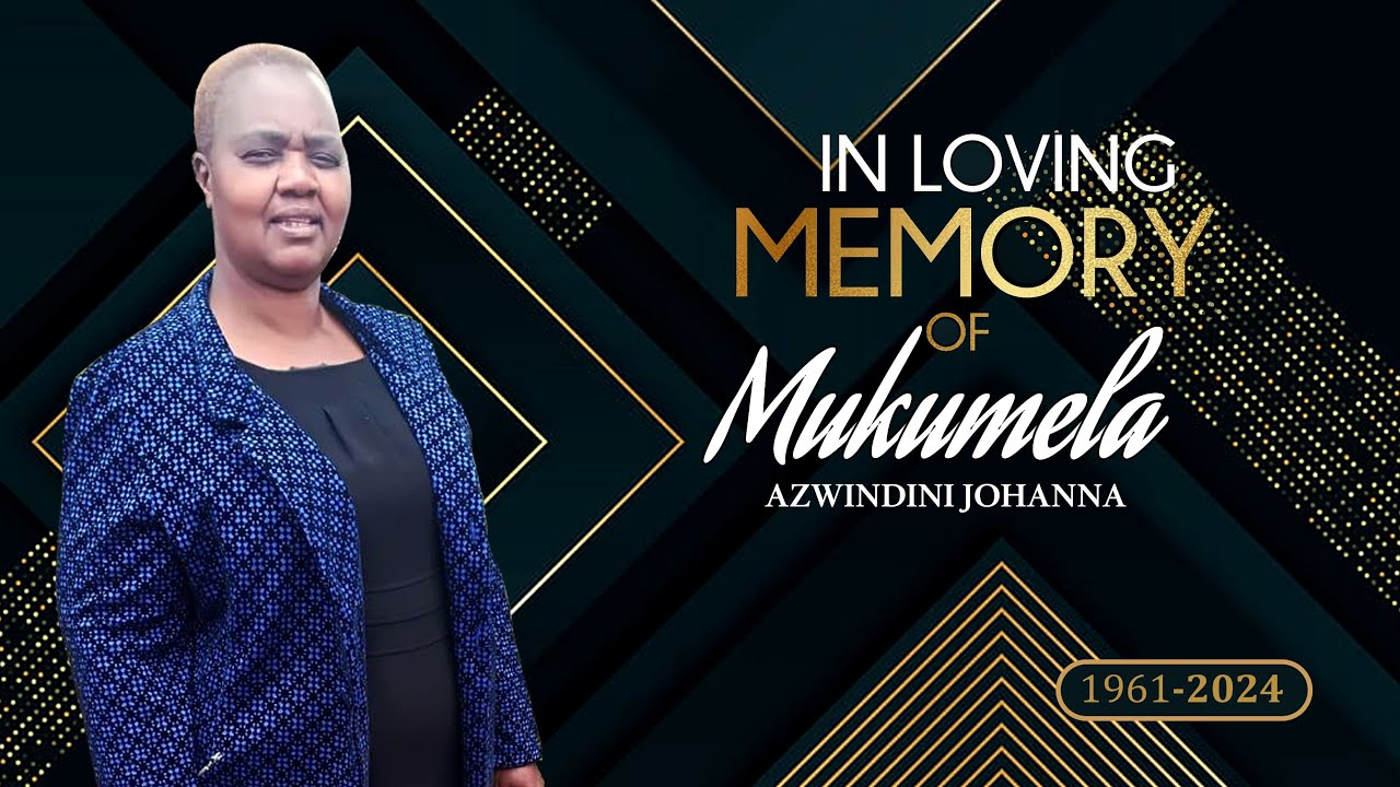 MEMORIAL SERVICE OF MUKUMELA AZWINDINI JOHANNA - YouTube