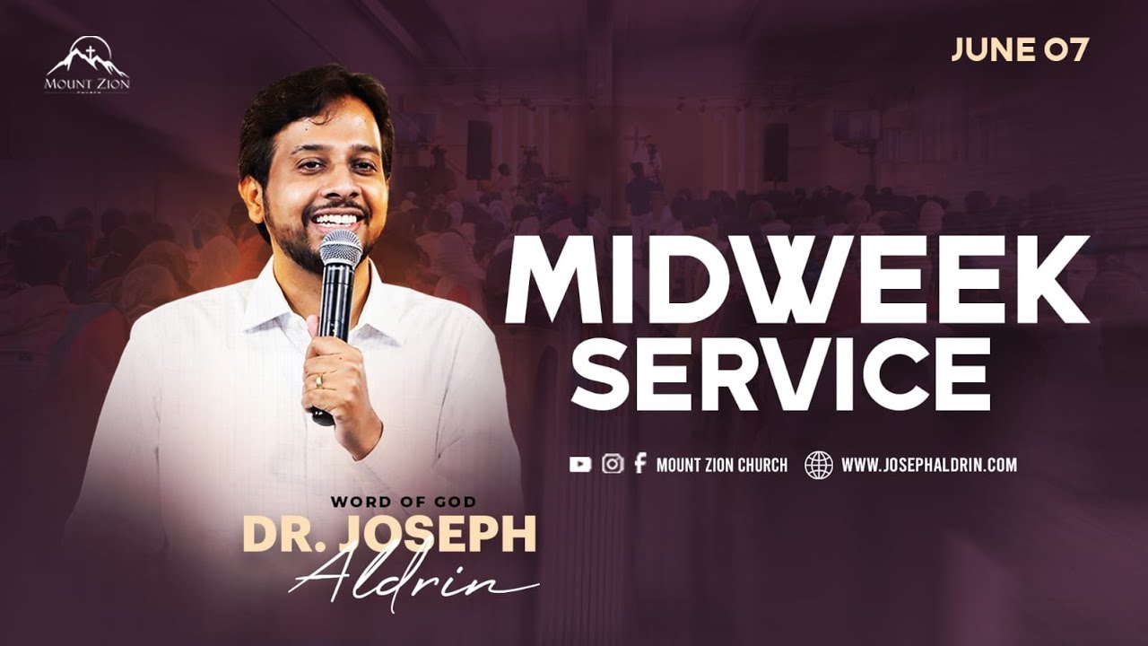 Midweek Service | Worship & Word of God: Dr. Joseph Aldrin | 07-06-2023 ...