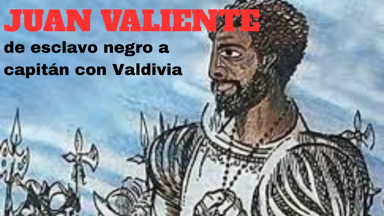 Juan Valiente, de esclavo negro a Capitán con Valdivia. - YouTube