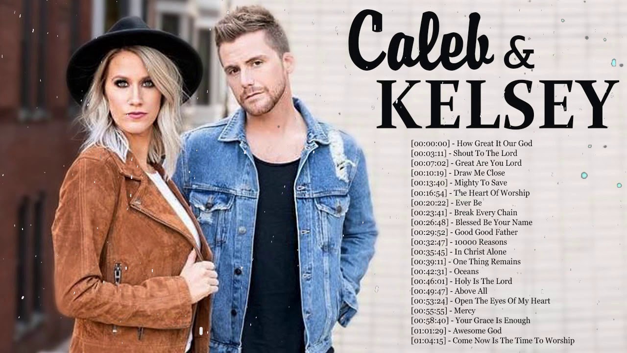 Caleb and Kelsey Special Christian Songs Greatest - Top Worship ...