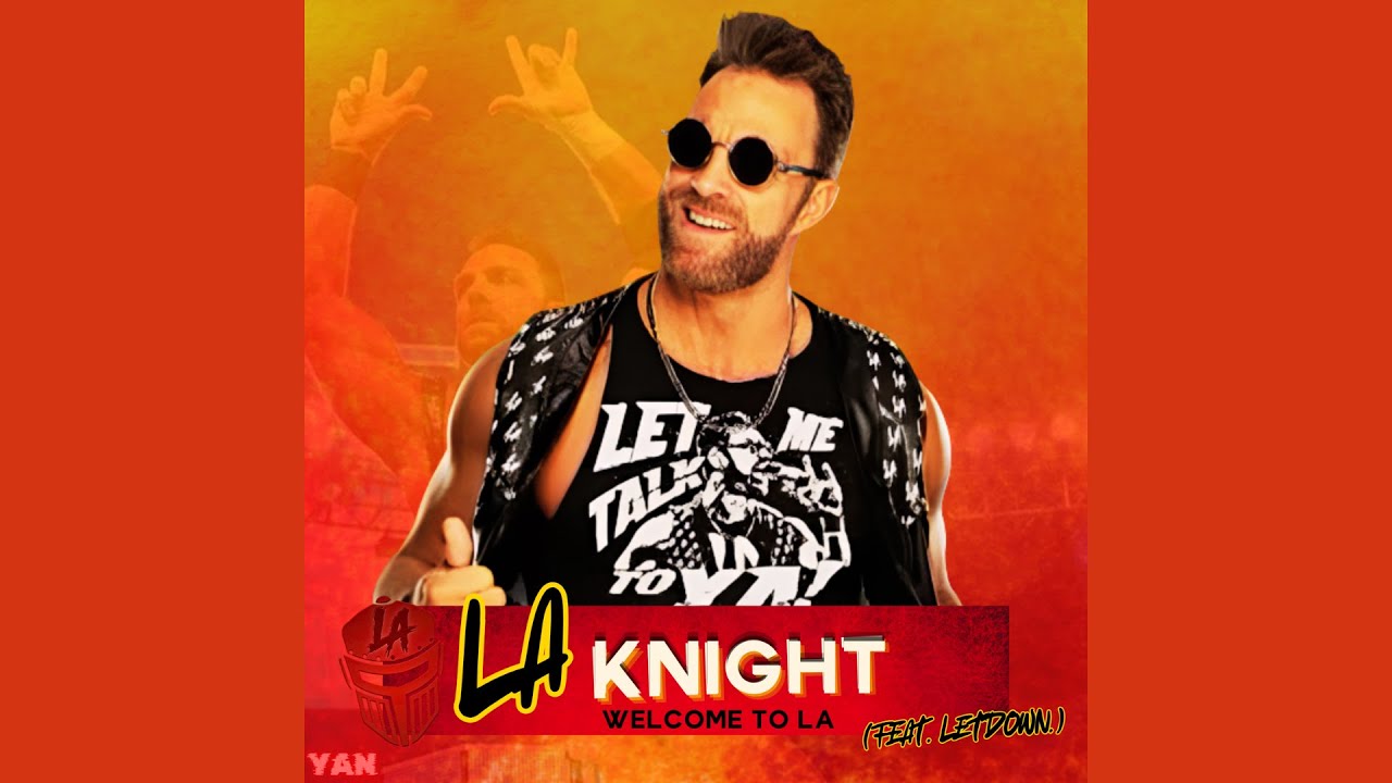 LA Knight's WWE Theme Song "Welcome To LA" (Feat. Letdown.) - YouTube