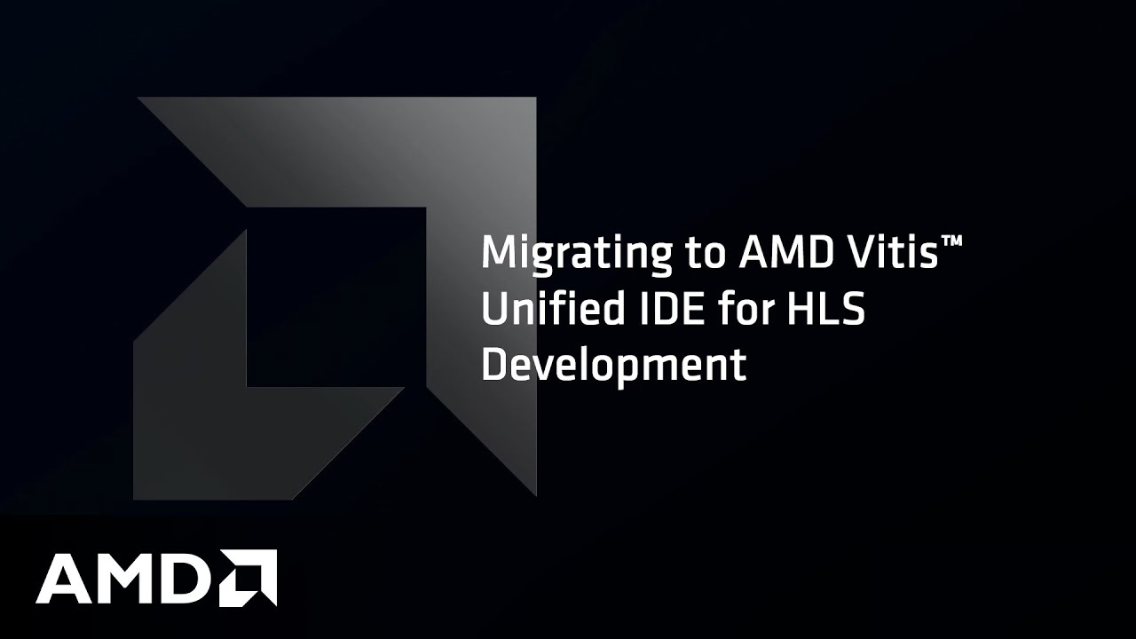 Migrating to AMD Vitis™ Unified IDE for HLS Development - YouTube