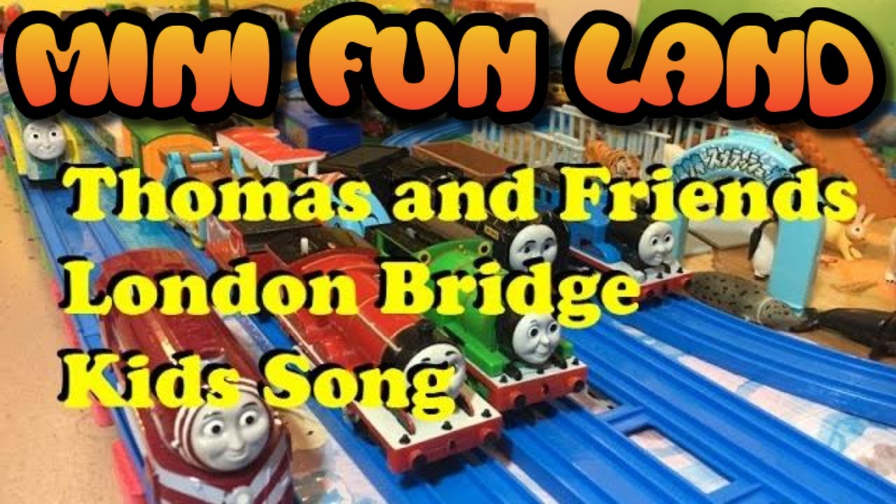 Thomas and Friends - London Bridge is Falling Down - Kids Song - Child ...