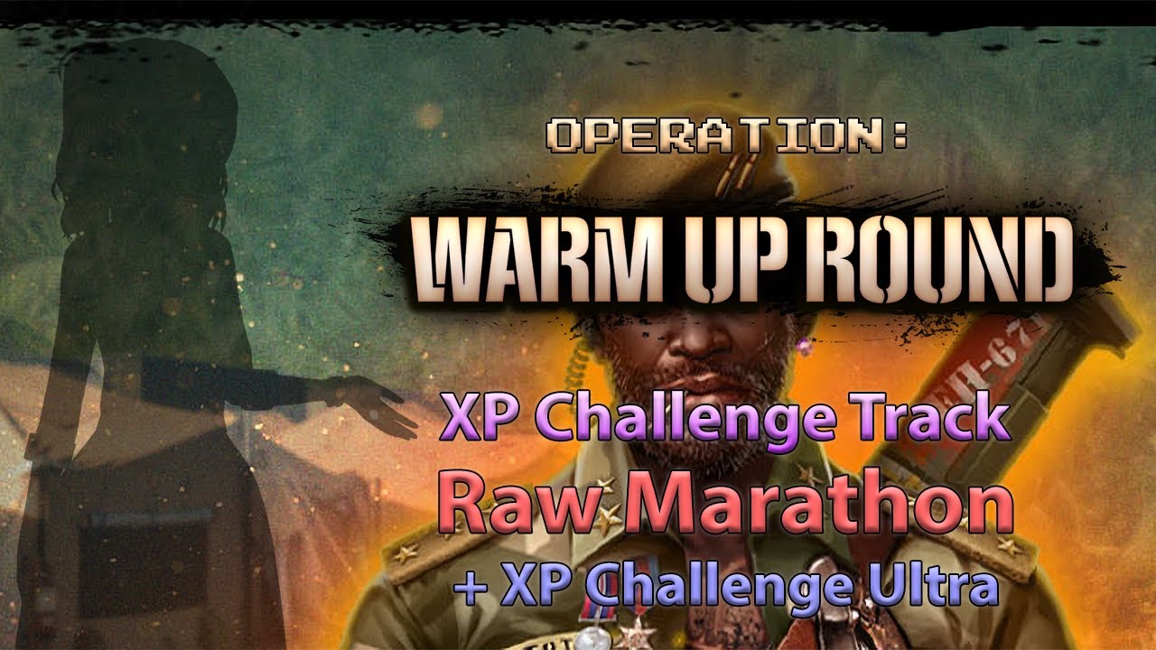 War Commander - Operation: Warm Up Round (XP Challenge Track Raw Marathon + XP Challenge Ultra ...