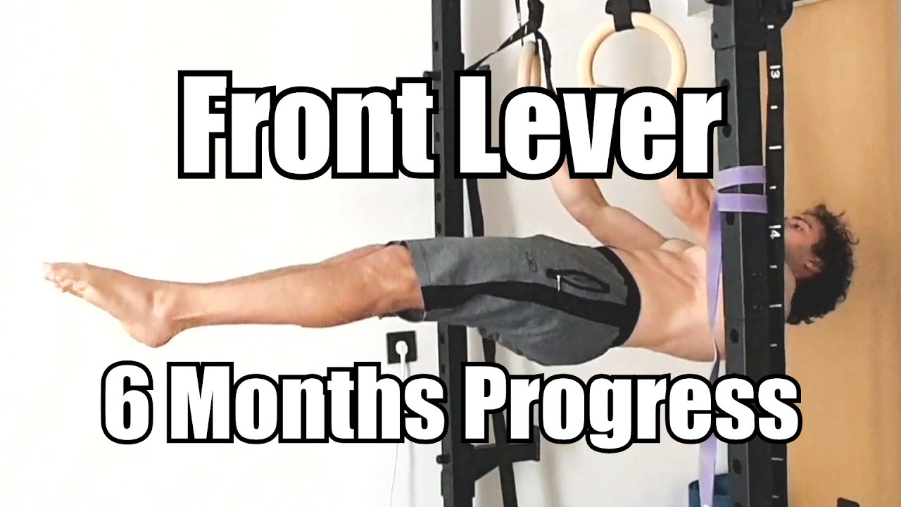 FRONT LEVER - 6 Months Progress (MUST WATCH!) 🔥 | Calisthenics ...