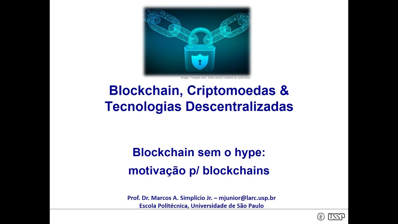 (3A) Blockchain, Criptomoedas & Tec. Descentralizadas - Motivação para ...