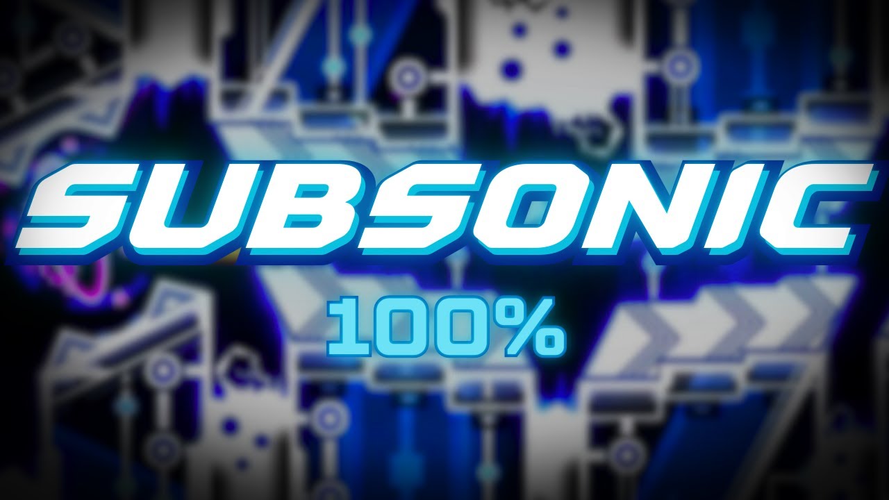 SubSonic - 100% Complete! (New Hardest) - YouTube
