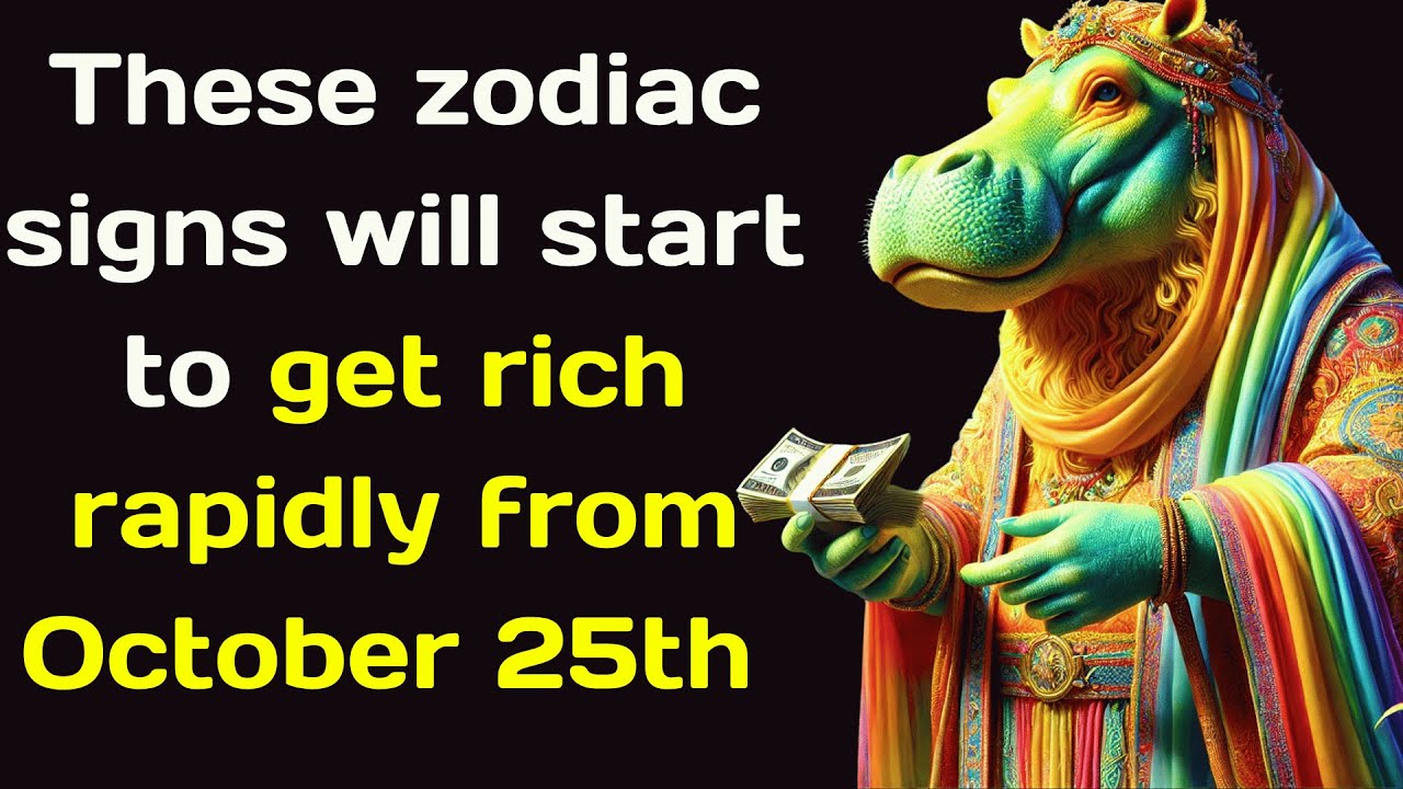 These zodiac signs will start to get rich rapidly from October 25th ...