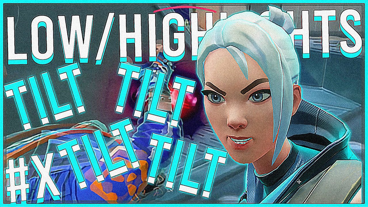 LOW/HIGHLIGHTS 10 - TILT TILT TILT | VALORANT | S7HIEN - YouTube