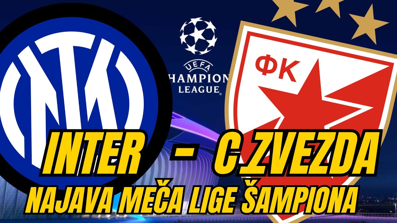 INTER - C.ZVEZDA! NAJAVA MEČA! IMA LI ZVEZDA ŠANSE U ITALIJI? # ...