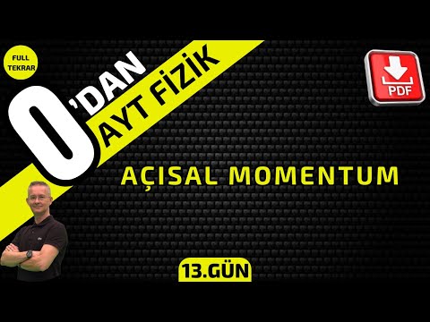 AÇISAL MOMENTUM VE DÖNME KİNETİK ENERJİSİ|  0'DAN AYT FİZİK KONU ANLATIMI VE SORU ÇÖZÜMÜ|