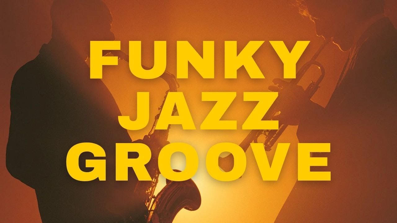 FUNKY JAZZ GROOVE - INSTRUMENTAL | RELAXING X JAZZ | NEO SOUL | FUNK ...