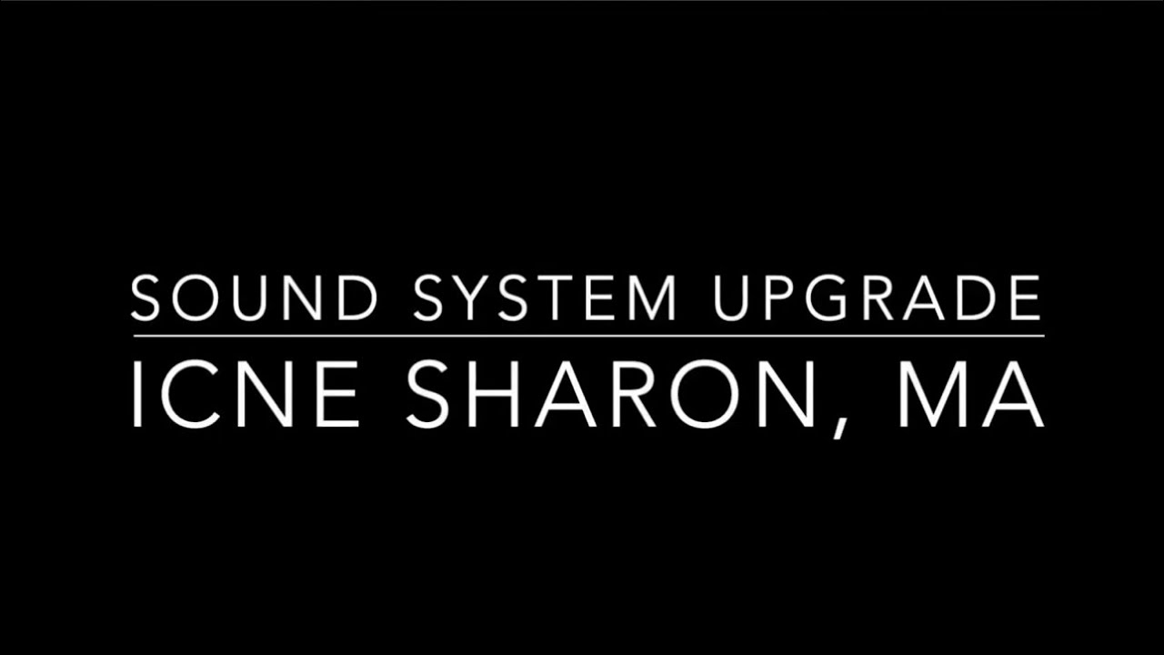 ICNE Sharon Sound System Upgrade - YouTube