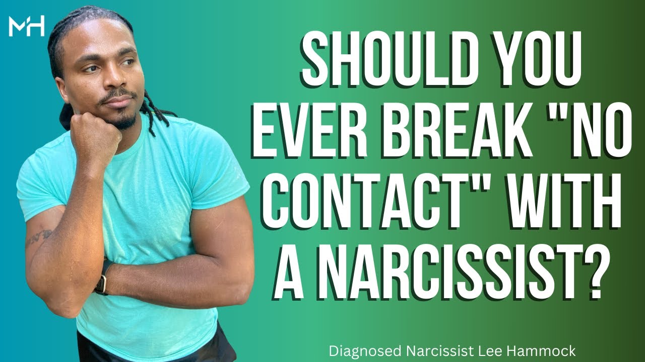 Should you ever break no contact with a narcissist? | The Narcissists ...