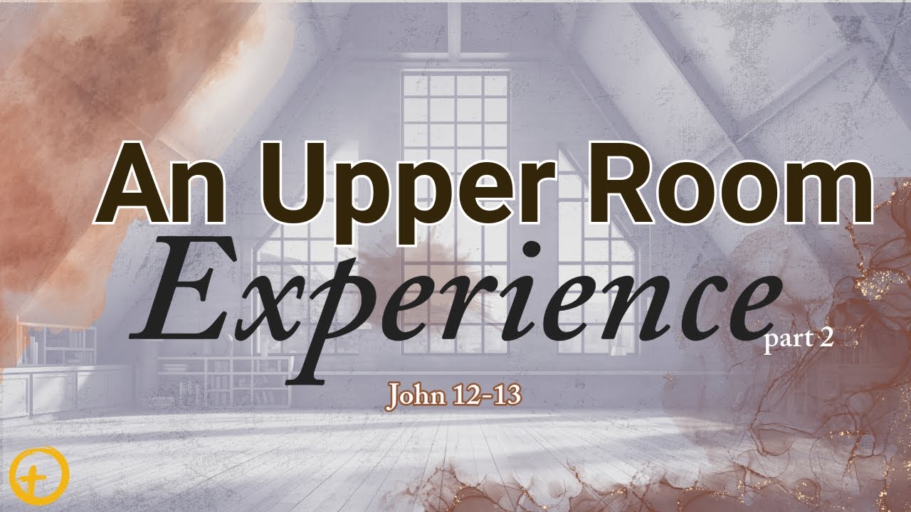 "An Upper Room Experience" pt. 2 | Pastor Smith | Friendship Pasadena ...