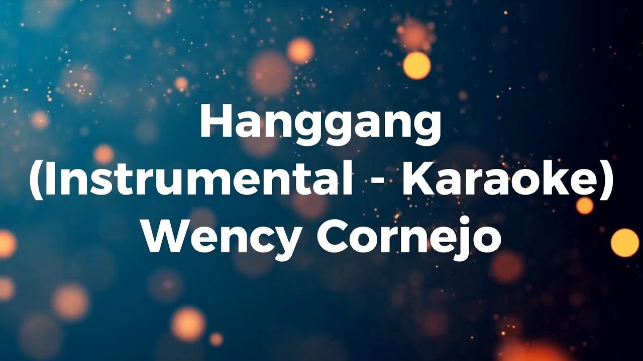 Hanggang (Original Instrumental - Karaoke) | Wency Cornejo - YouTube