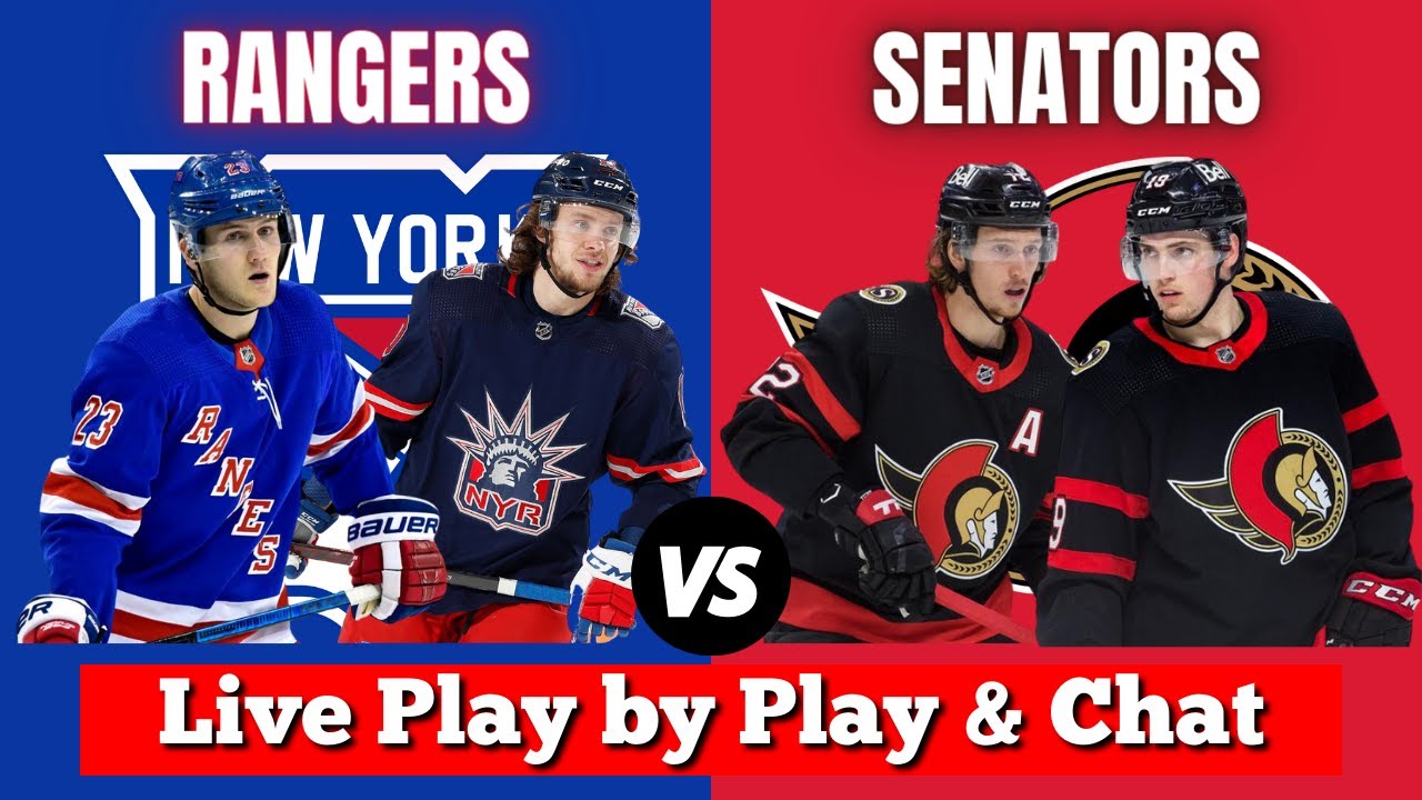 New York Rangers vs Ottawa Senators | Live NHL Play by Play & Chat ...