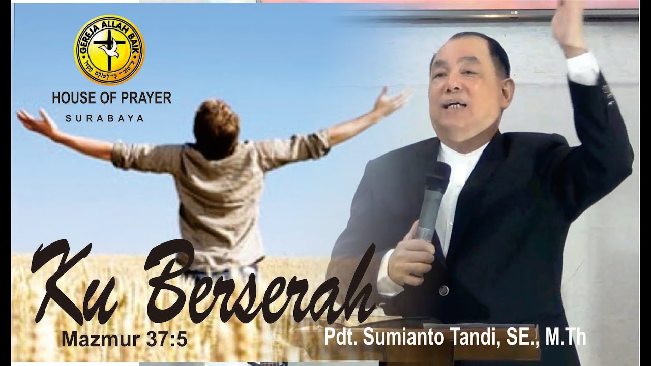 Ku Berserah I Pdt Sumianto Tandi SE, M.Th - YouTube