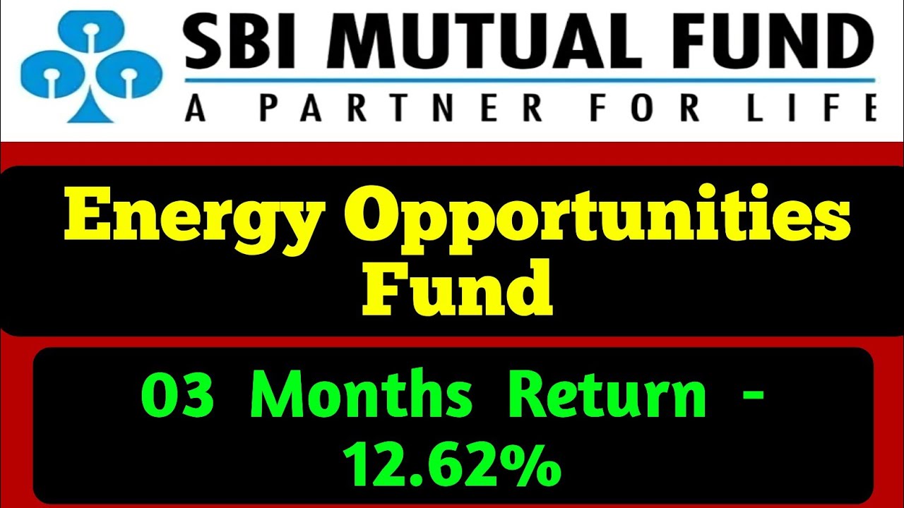 SBI Energy Opportunities Fund | SBI Energy Opportunities Fund Direct ...
