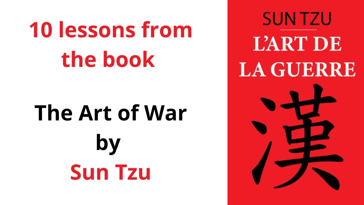 10 lessons from the book The Art of War by Sun Tzu: - YouTube